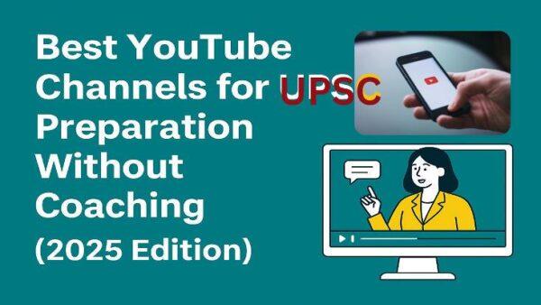 Best YouTube Channels For UPSC Preparation Without Coaching (2025 Edition) - SUBEXAM